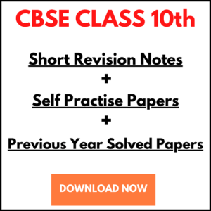 CBSE Class 10 Revision Notes - Topper Ninja